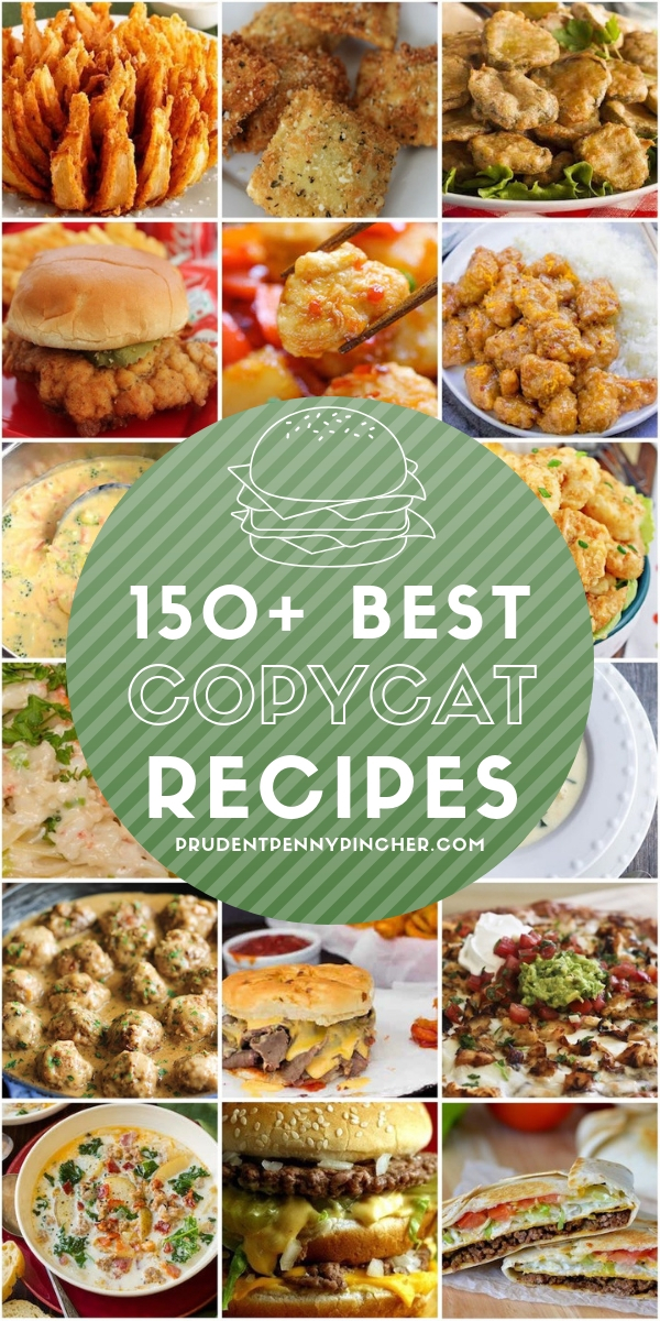 150 Best Copycat Recipes - Prudent Penny Pincher