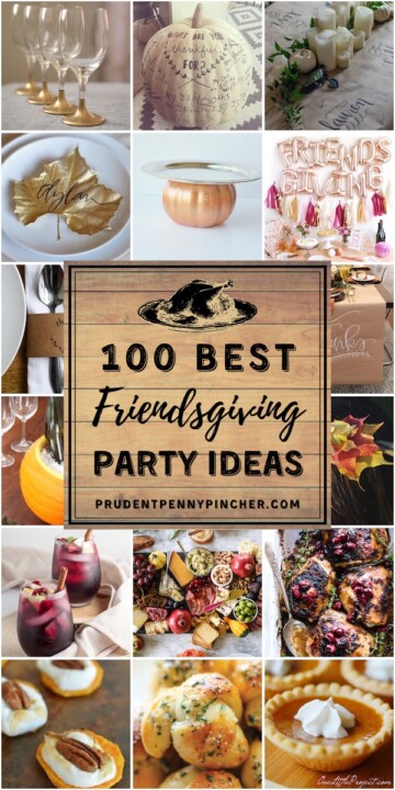 100 Friendsgiving Thanksgiving Party Ideas - Prudent Penny Pincher