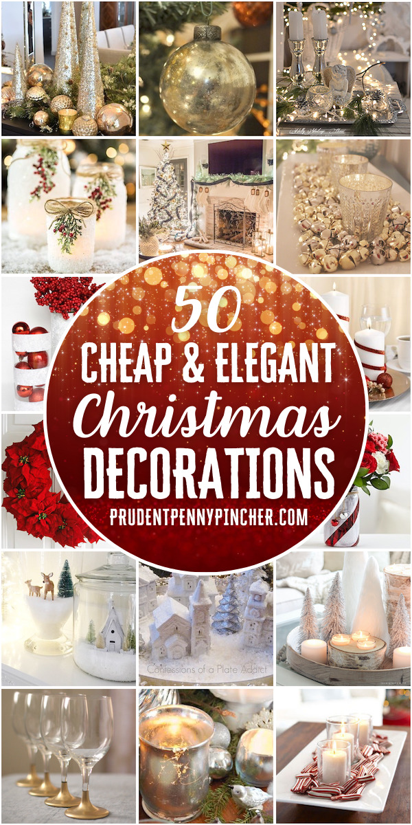 50 Cheap and Elegant Christmas Decor Ideas - Prudent Penny Pincher