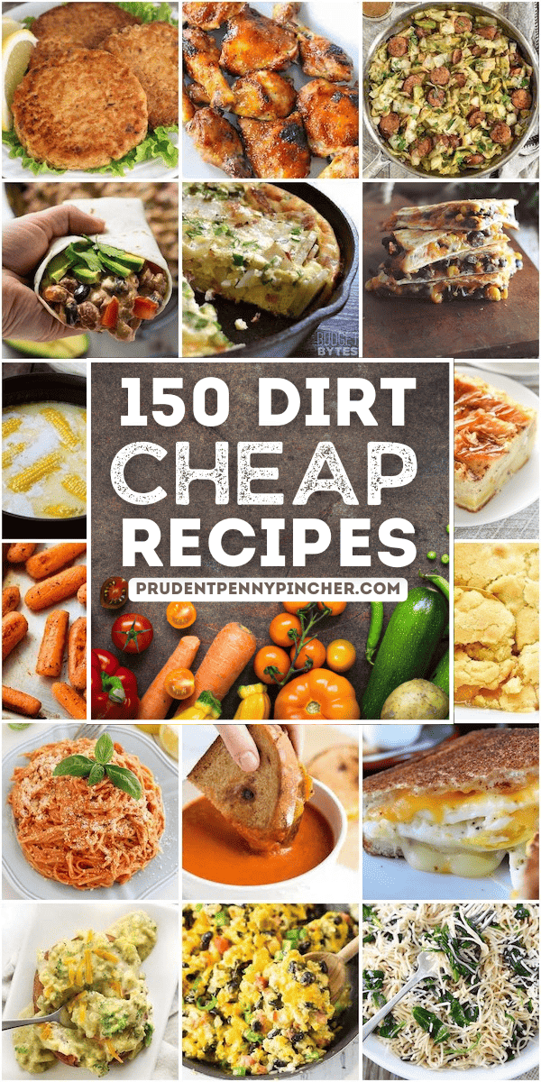 150 Super Cheap Meals for When You Are Flat Broke - Prudent Penny Pincher