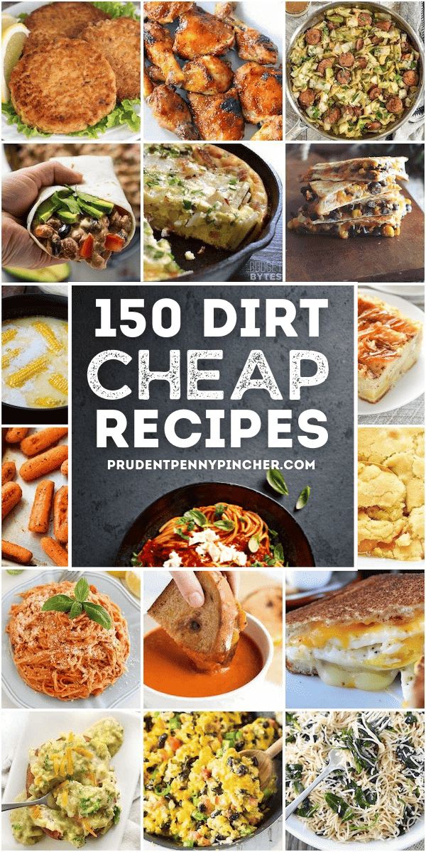 150 Super Cheap Meals for When You Are Flat Broke - Prudent Penny Pincher