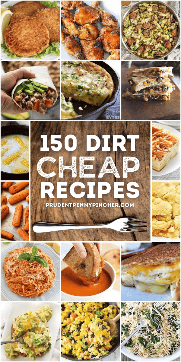 150 Super Cheap Meals for When You Are Flat Broke - Prudent Penny Pincher