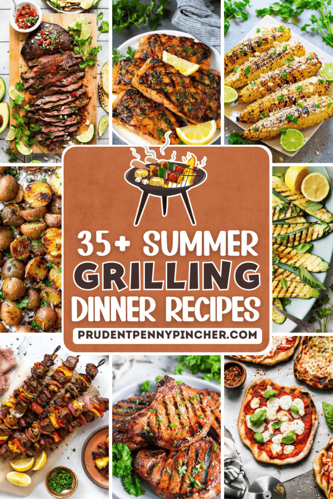 35 Best Summer Grilling Recipes for Dinner - Prudent Penny Pincher