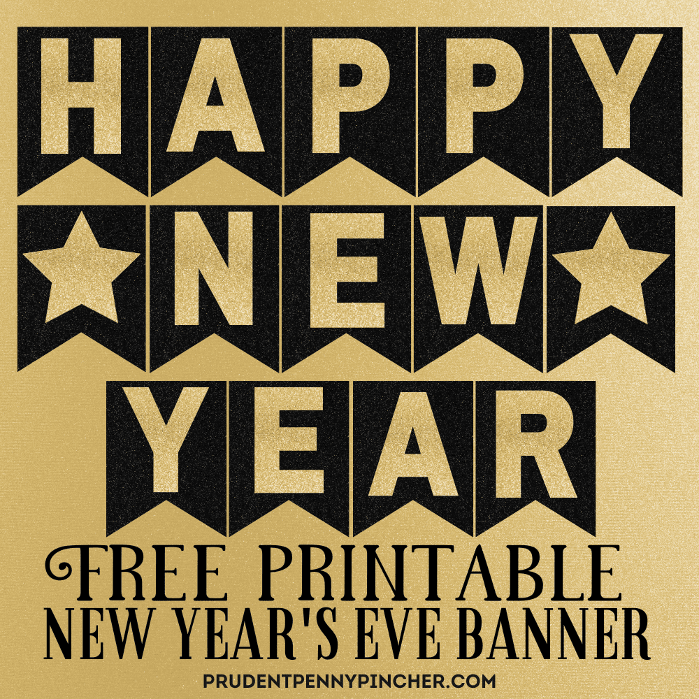Free Printable Happy New Year’s Eve Banner for 2026 - Prudent Penny Pincher