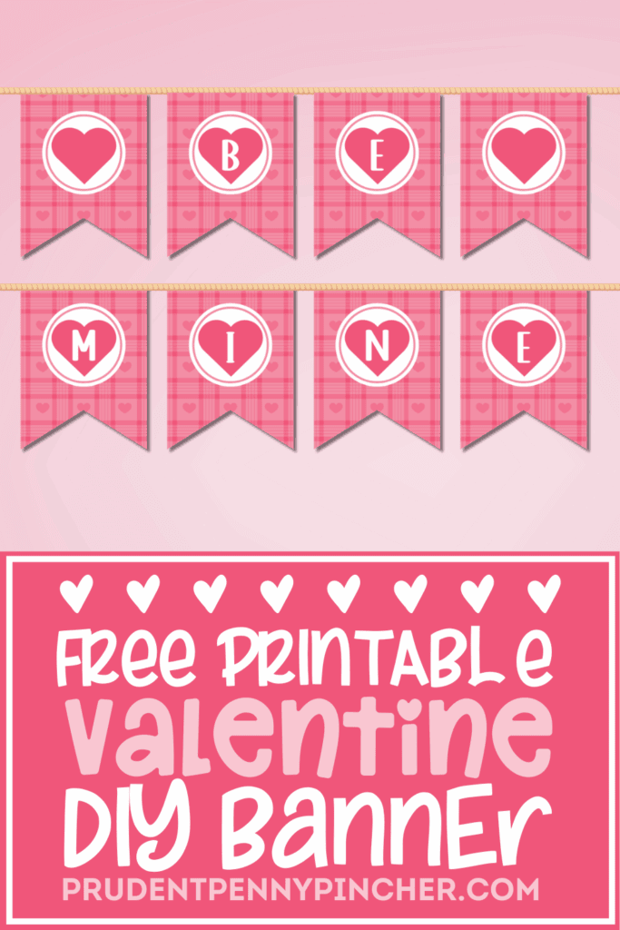 Free Printable Be Mine Valentine Banner - Prudent Penny Pincher