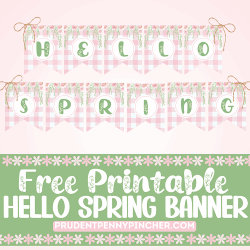 Free Hello Spring Banner Printable - Prudent Penny Pincher